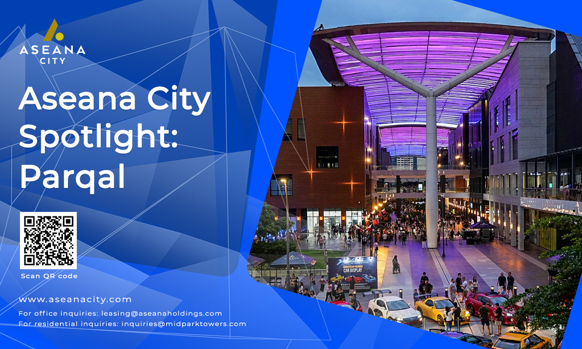 Aseana City Spotlight: Parqal – ASEANA CITY